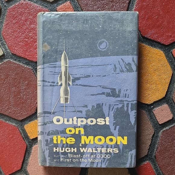 Accents | Outpost On The Moon By Hugh Walters 1962 Hardcover Book ...